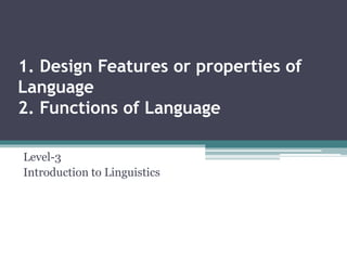 Design features or properties / Functions of language | PPTX