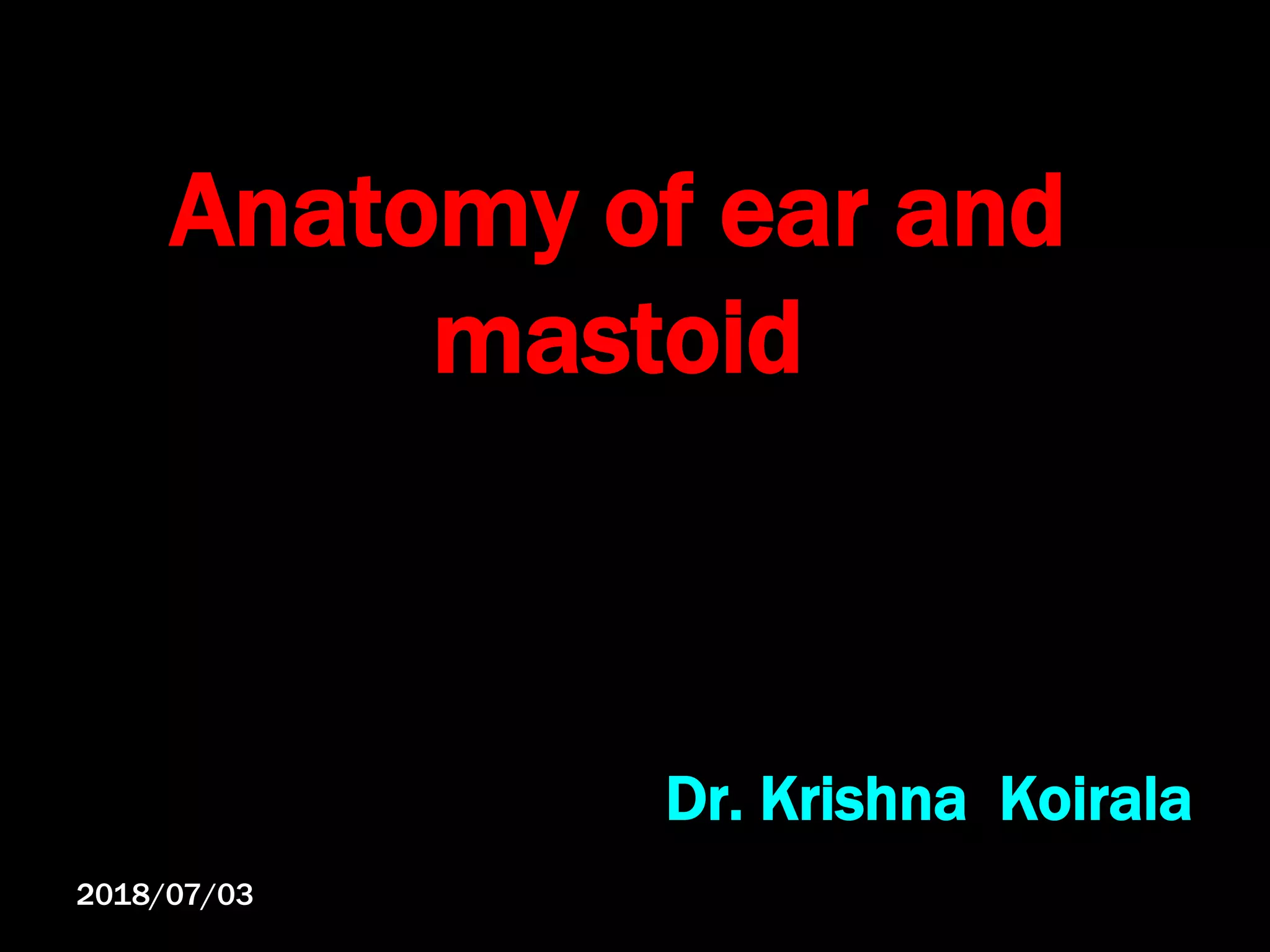 1. anatomy of ear and mastoid | PPT