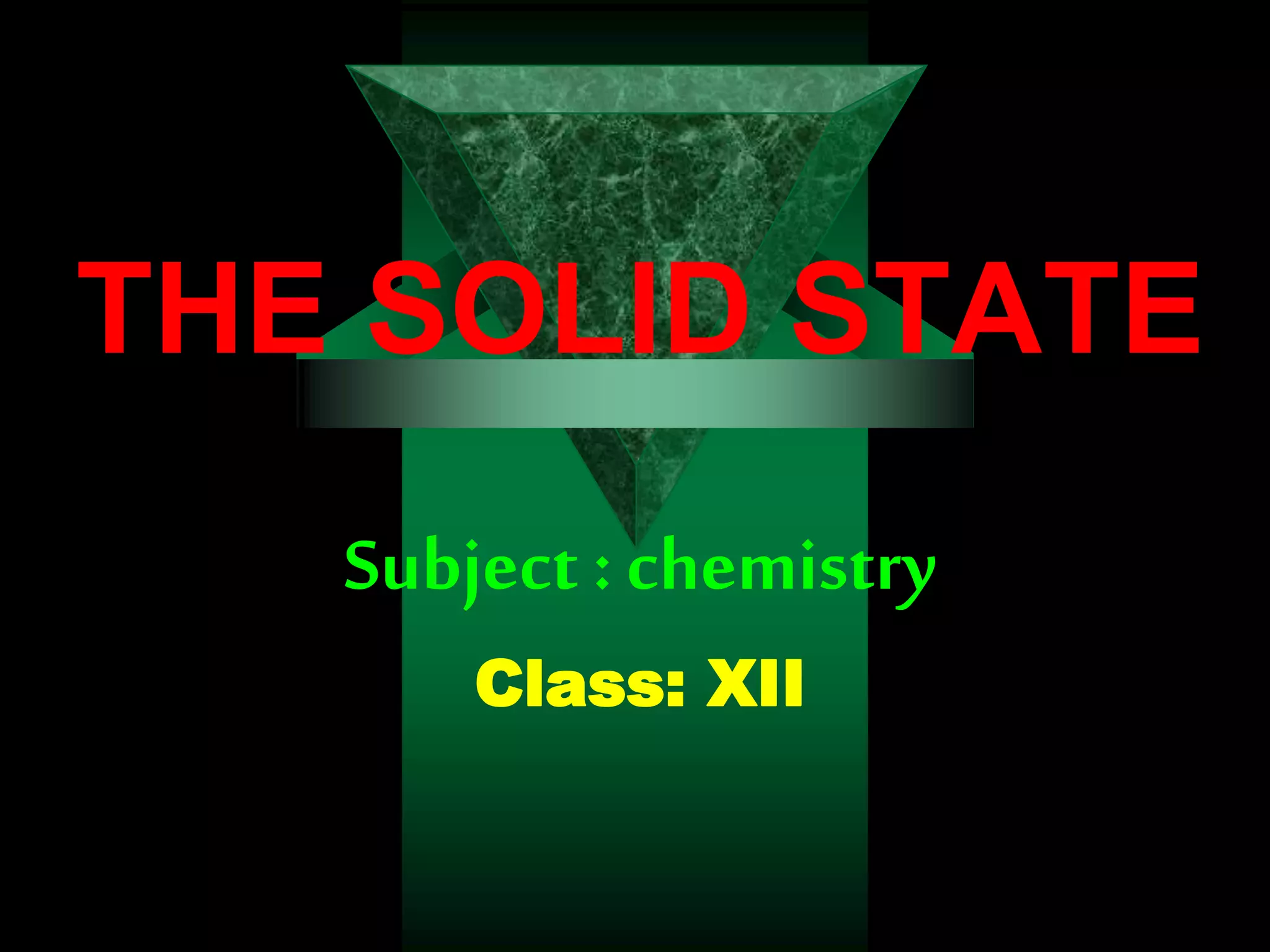 SOLID STATE -XII BY SULEKHA RANI R , PGT CHEMISTRY | PPT
