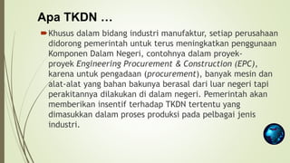 Pengertian TKDN, Dasar Hukum & Manfaat TKDN _ Materi Online Training ...