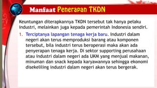 Pengertian TKDN, Dasar Hukum & Manfaat TKDN _ Materi Online Training ...