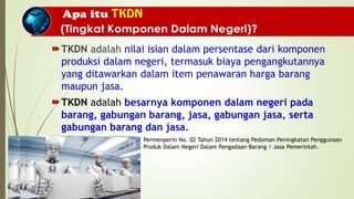 Pengertian TKDN, Dasar Hukum & Manfaat TKDN _ Materi Online Training ...