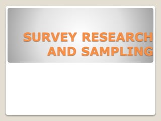 Survey research and Sampling | PPT