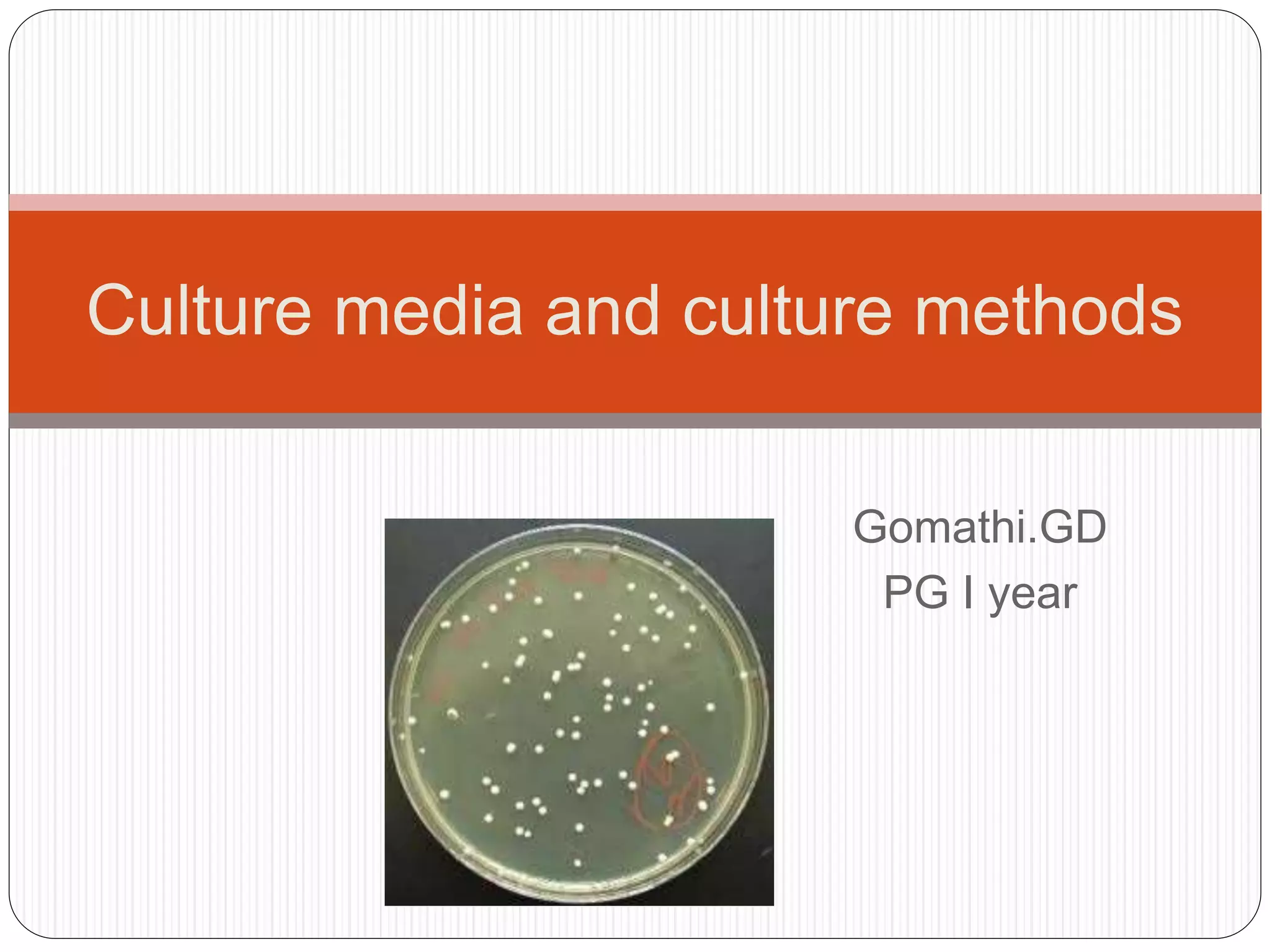 1.culture media and culture methods | PPT