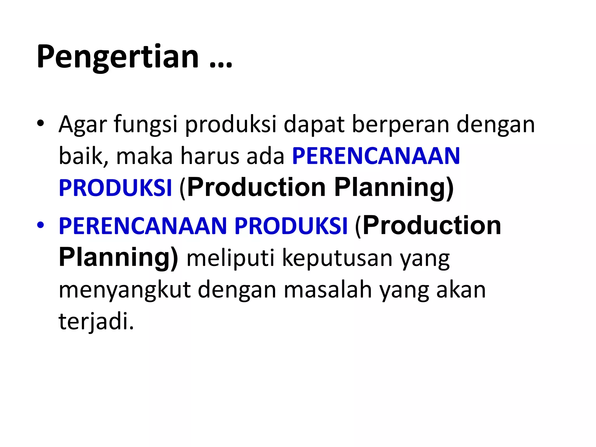Perencanaan Produksi (Production Planning) _ Materi Training PPIC | PPTX