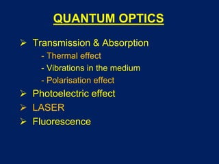 LIGHT, PHYSICAL & PHYSIOLOGICAL OPTICS | PPT