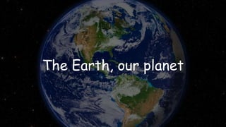 1. The Earth. The movements of the Earth. | PPTX