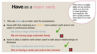 1.4 Have you thought of the verb 'have' | PPTX