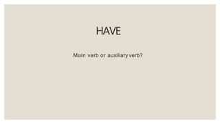 1.4 Have you thought of the verb 'have' | PPTX