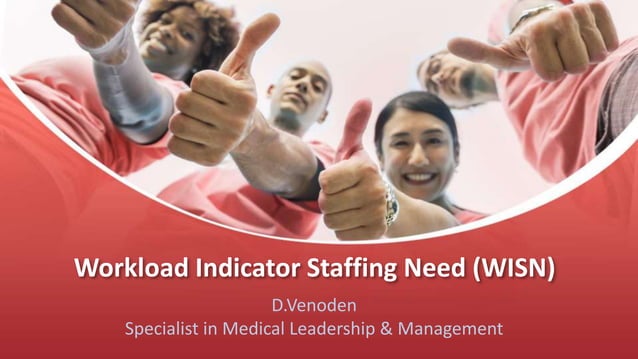 1. work load indicator staffing needs (WISN) | PPTX