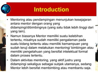What is Mentoring? _ Materi Training "MENTORING SKILLS" | PPTX
