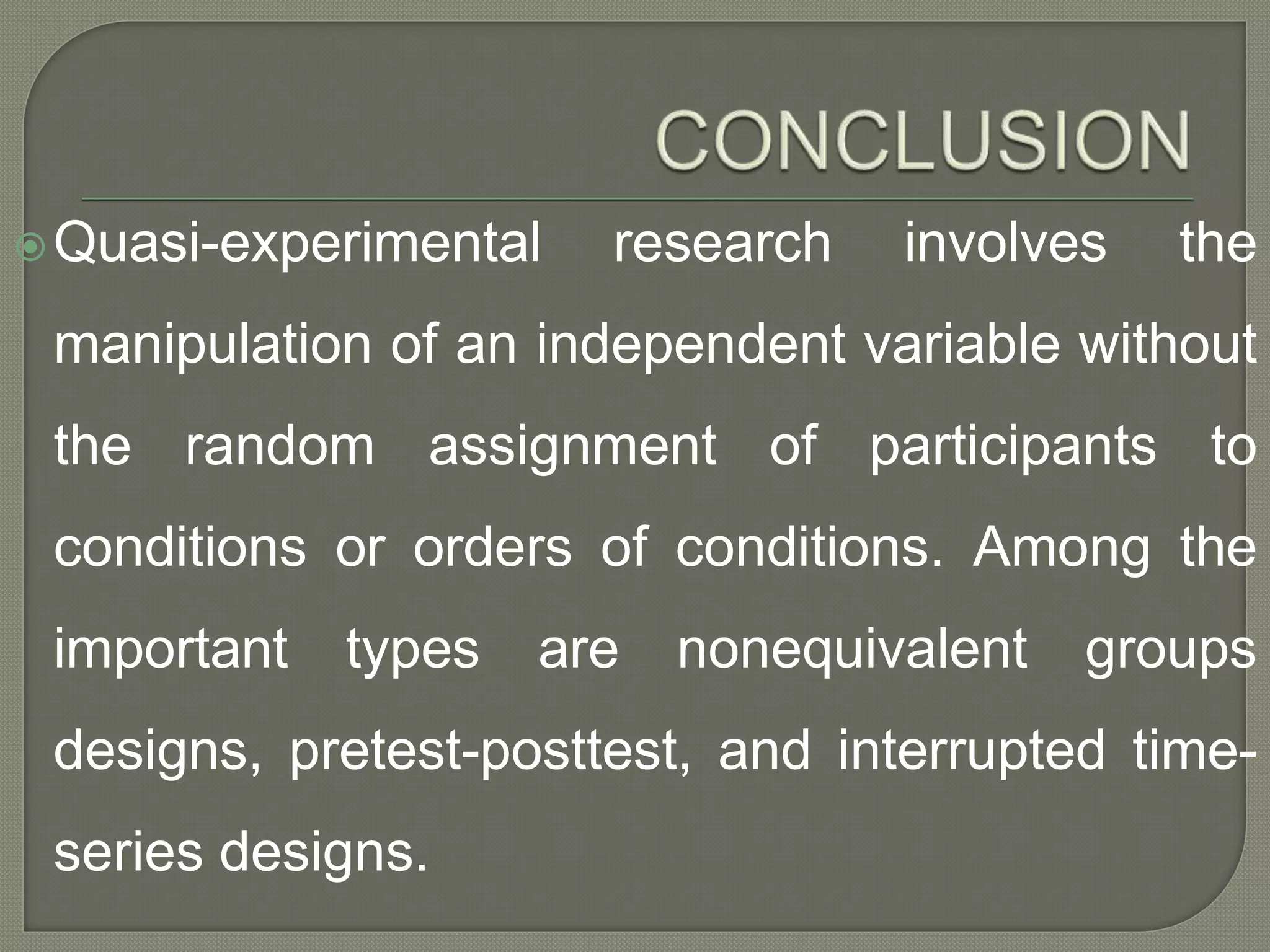 QUASI EXPERIMENTAL DESIGN . Type of Research Design. Research nursing ...