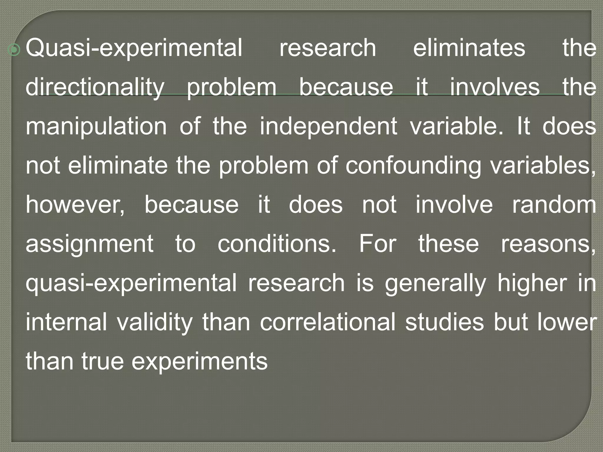 QUASI EXPERIMENTAL DESIGN . Type of Research Design. Research nursing ...