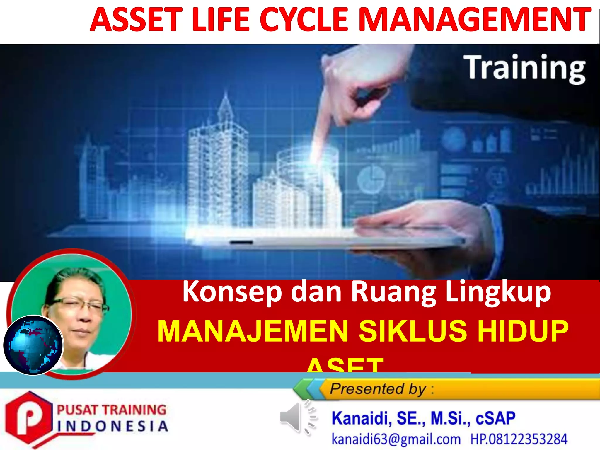 Konsep dan Ruang Lingkup Manajemen SIKLUS HIDUP Aset _Materi Training ...