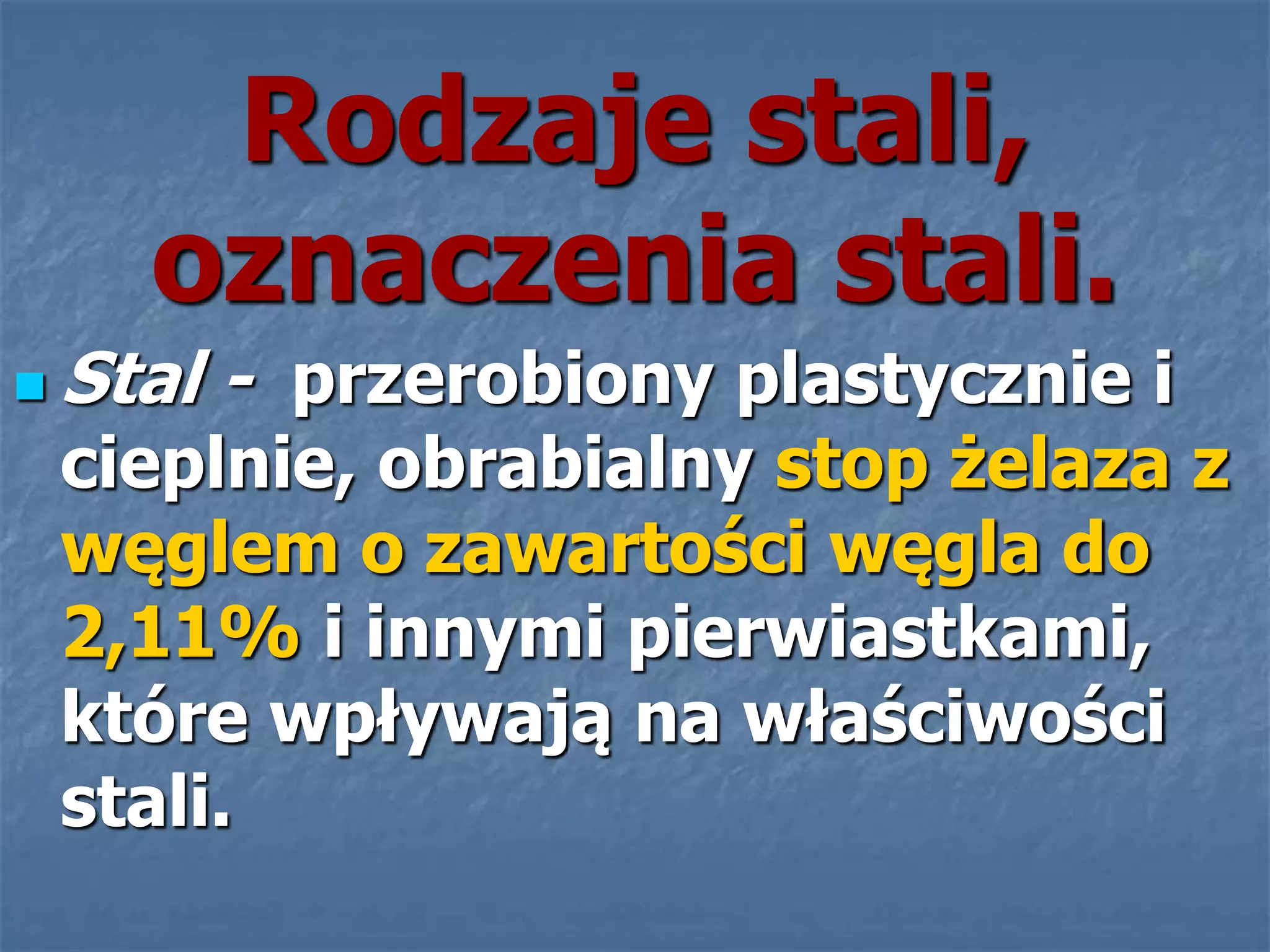 Rodzaje stali, oznaczenia stali | PPT