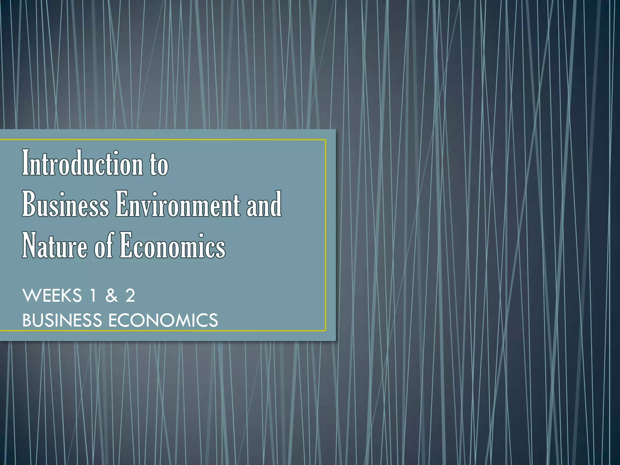 1 introduction to business environment & nature of economics | PPTX
