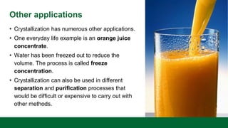 Uses and advantages of crystallization | PPTX