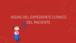 1. Expediente clínico completo | PPTX