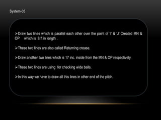 Layout and marking of Cricket pitch | PPTX