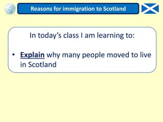 Migration and Empire - reasons for immigration to scotland | PPTX