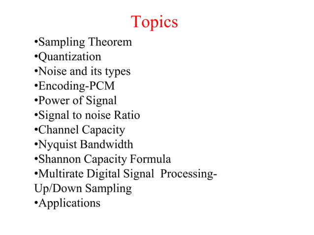 Sampling Theorem, Quantization Noise and its types, PCM, Channel ...