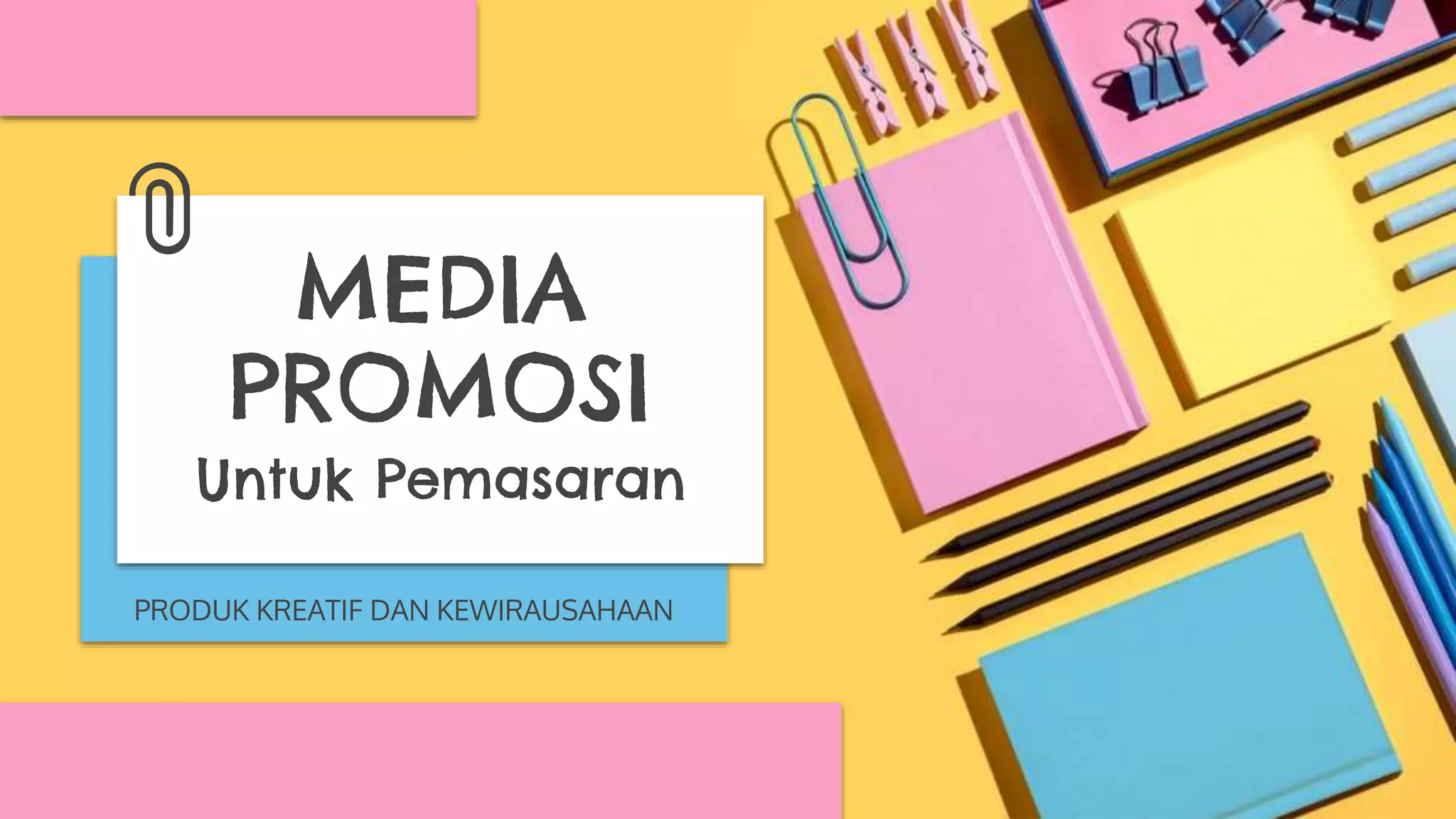 MEDIA PROMOSI UNTUK PEMASARAN | PPTX