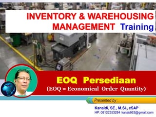 EOQ dalam Persediaan _Materi Training "INVENTORY & WAREHOUSING MANAGEMENT" | PPT