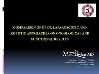 Open, Laparoscopic and Robotic Approaches | PPT