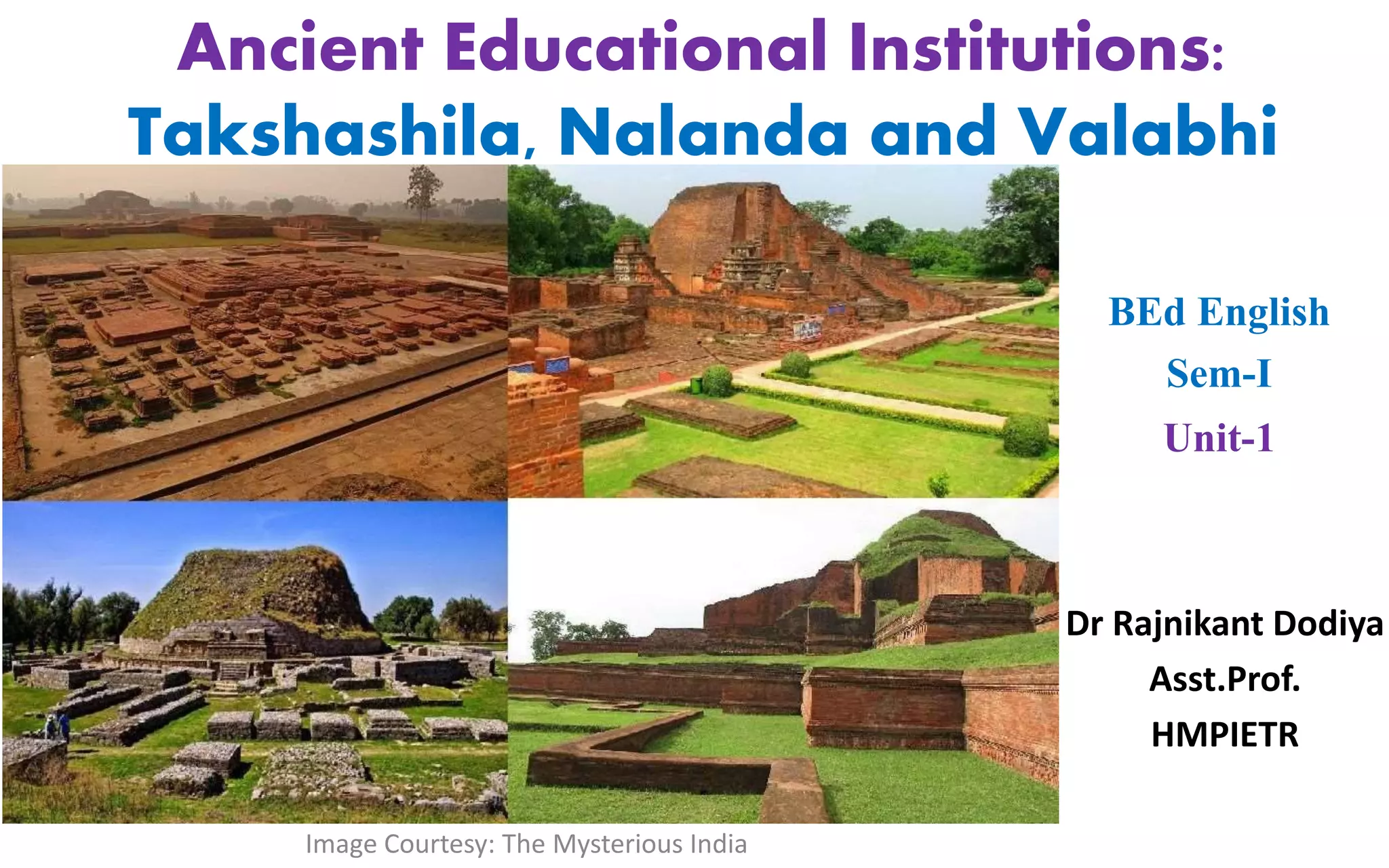 Ancient Educational Institutions: Takshashila, Nalanda and Valabhi | PPTX