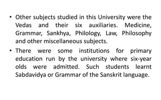 Ancient Educational Institutions: Takshashila, Nalanda and Valabhi | PPTX