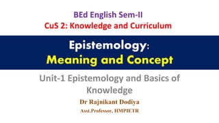 Epistemology: Its Meaning and Concept | PPTX