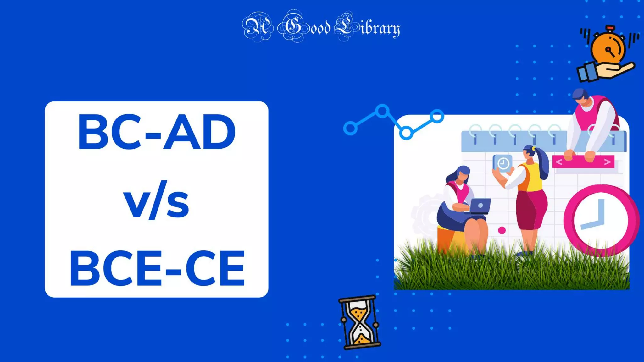 BC- AD v/s BCE-CE: WHAT’S THE DIFFERENCE BETWEEN THESE TIMELINES? | PPTX