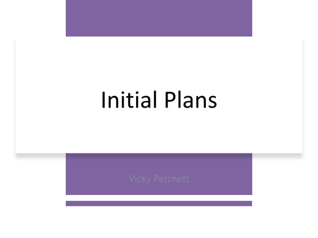 1. initial plans | PPT