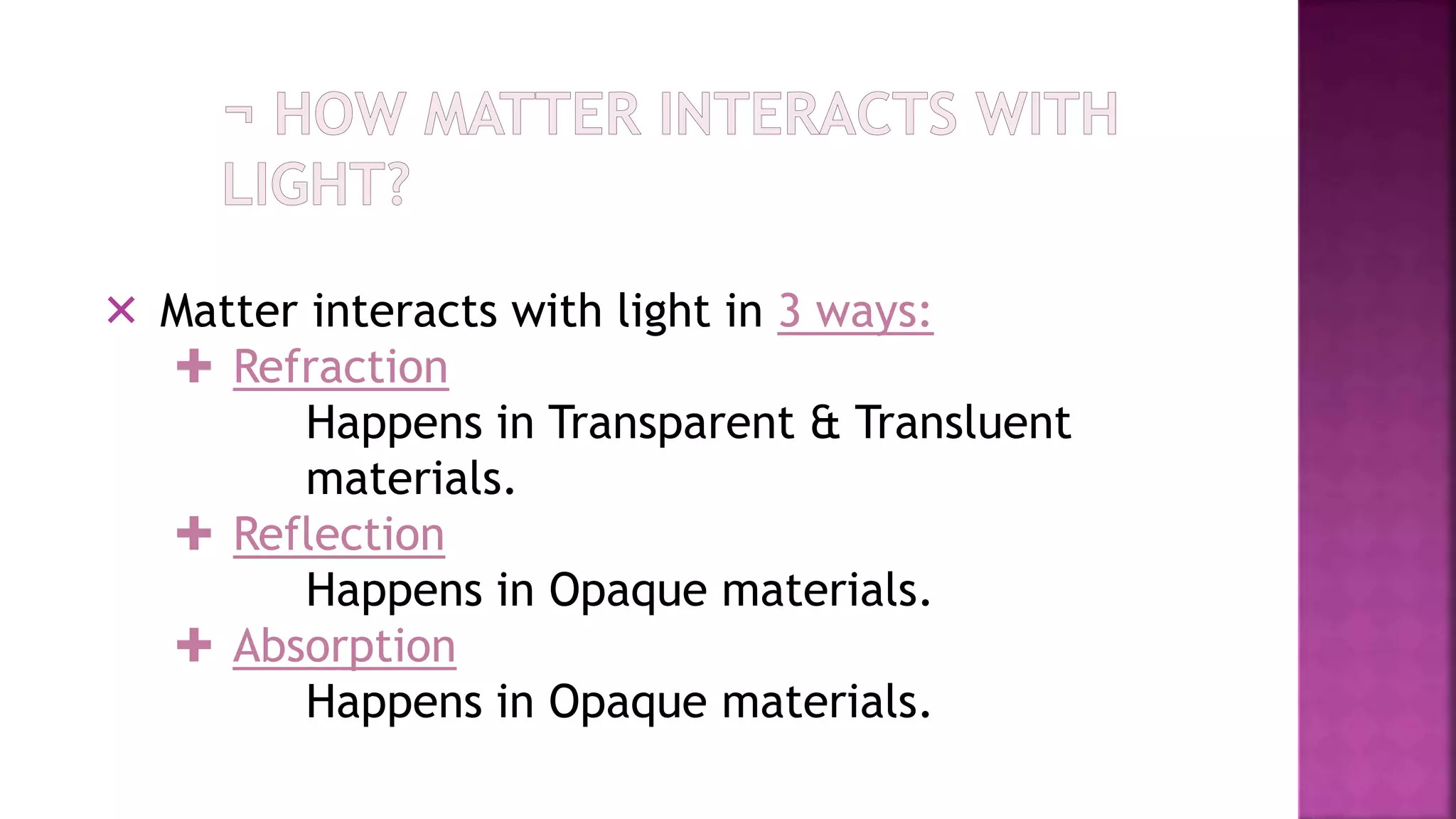 1.properties of light and it's interaction with matter | PPTX