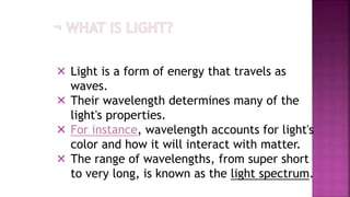 1.properties of light and it's interaction with matter | PPTX