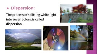 1.properties of light and it's interaction with matter | PPTX