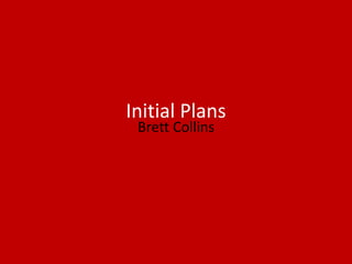 1. initial plans | PPT