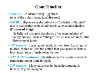 Gout-The King of diseases & the disease of Kings | PPTX
