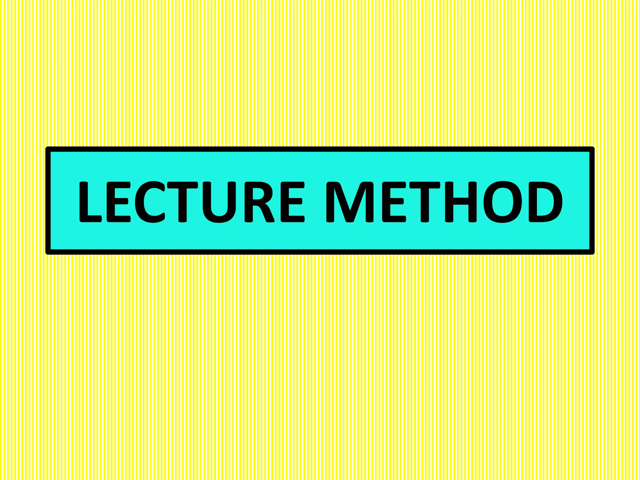 1. lecture method | PDF | Education
