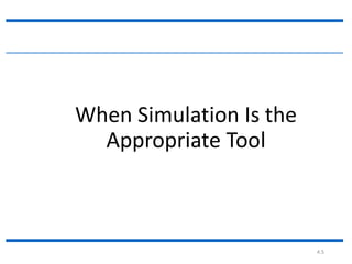1. the main idea of simulation and it’s appropriateness in real world ...