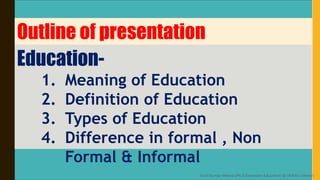education- meaning, defination, types of education and Differences in ...