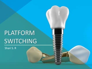PLATFORM SWITCHING | PPTX