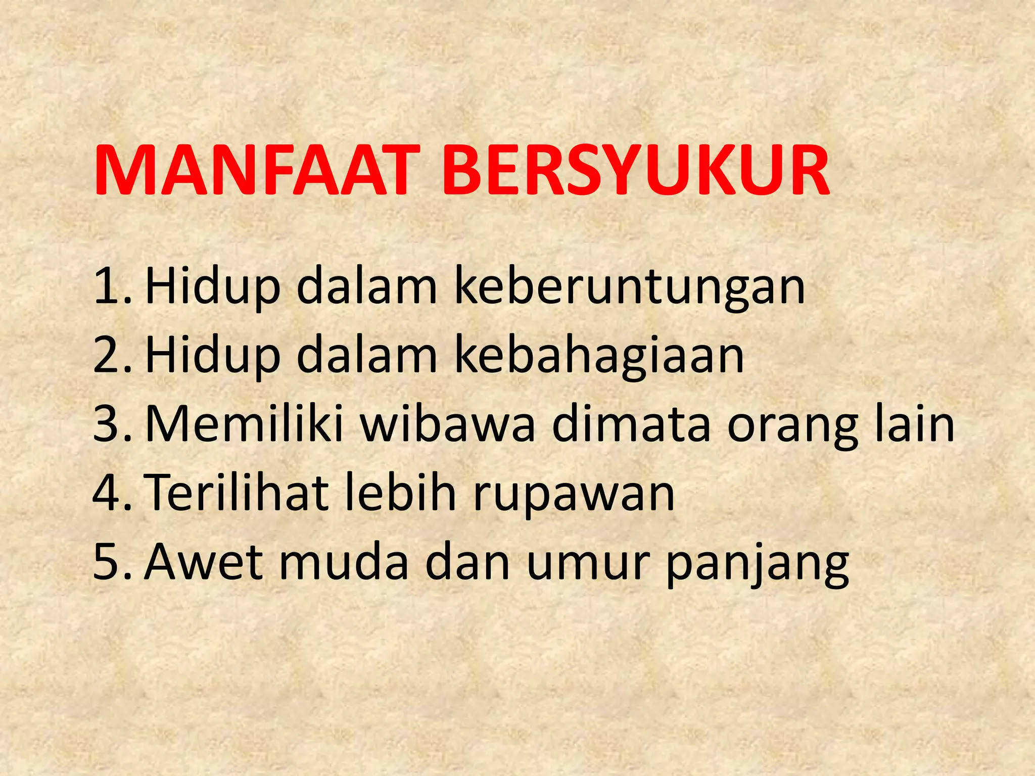 1. dahsyatnya-keutamaan-bersyukur | PPTX