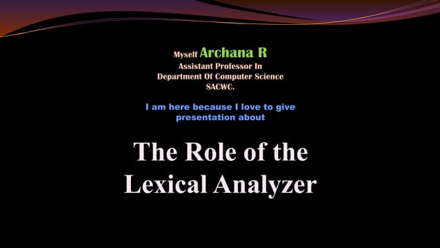 A Role of Lexical Analyzer | PPTX | Programming Languages | Computing