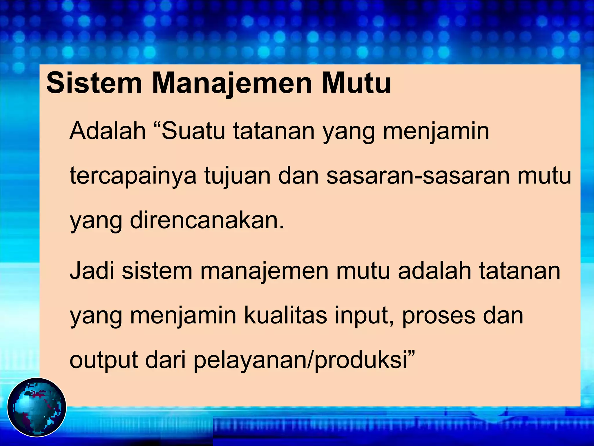 Overview SISTEM MANAJEMEN MUTU (ISO 9001:2015)_ Training "SISTEM ...