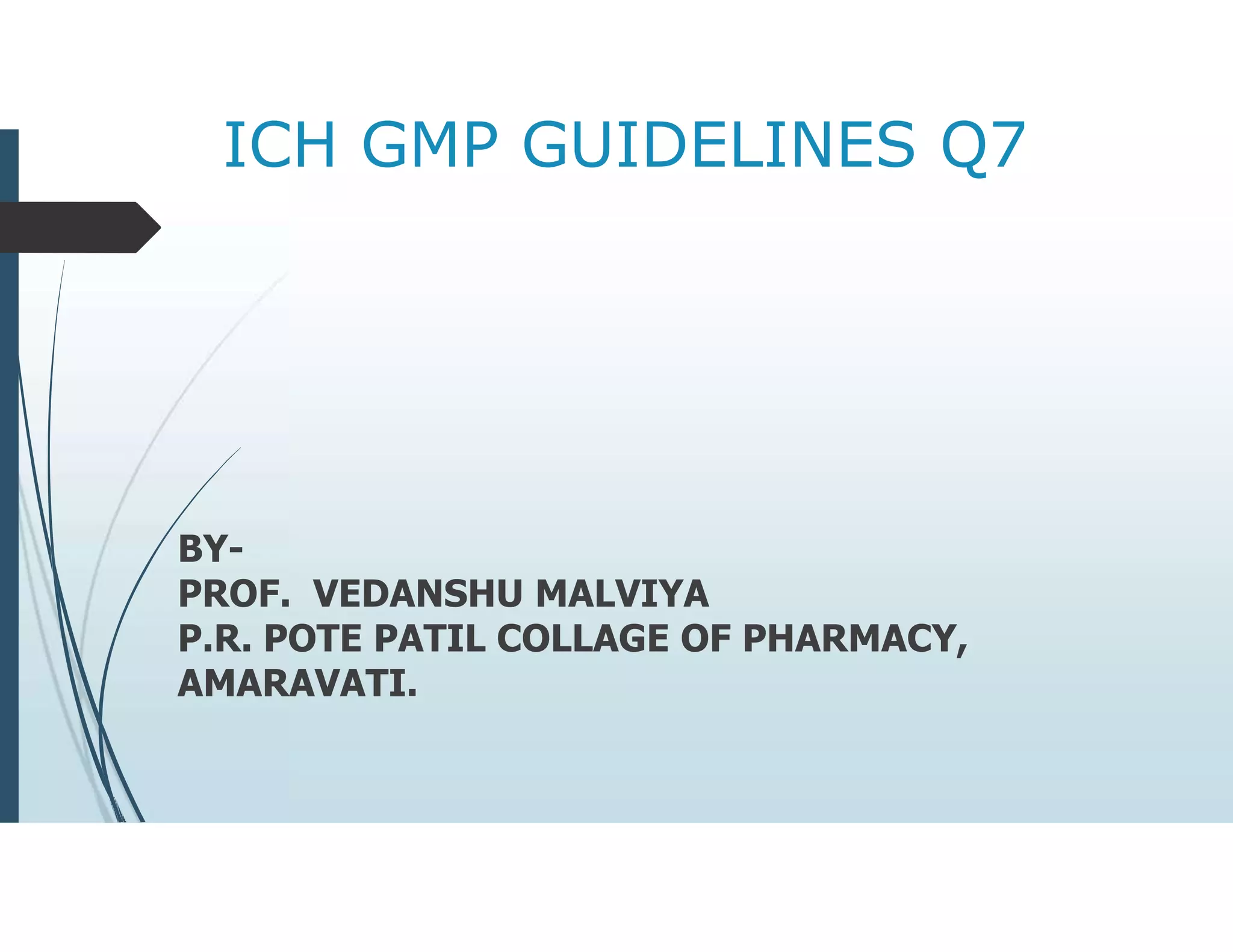 ICH GMP GUIDELINES Q7 | PPTX