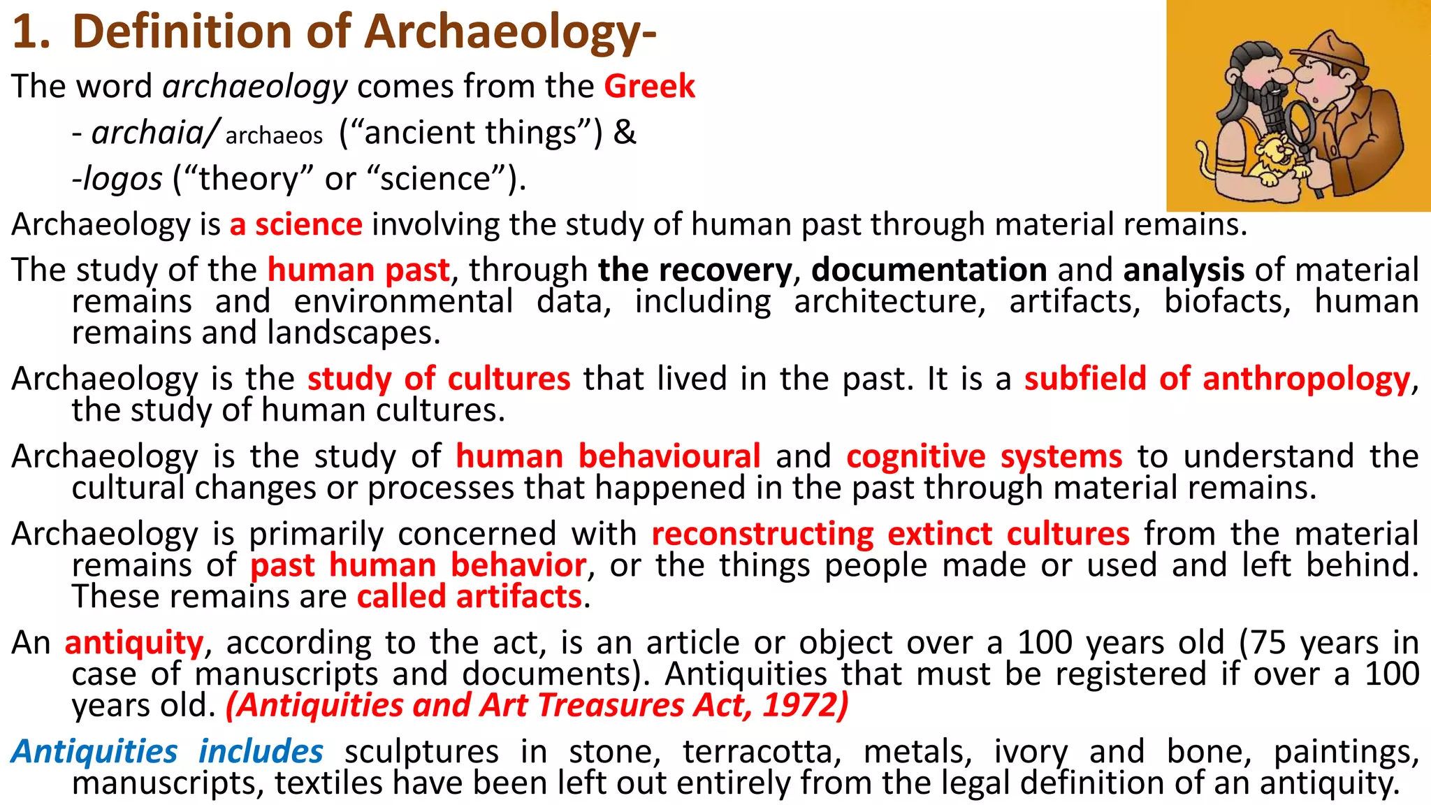 Definition, Aims, Scope and Relevance of Archaeology | PPTX