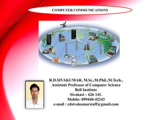 Computer Communications - R D Sivakumar | PPT
