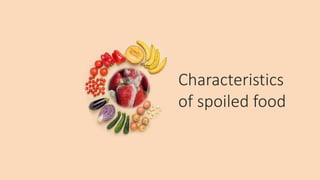 Microbial factors responsible for the spoilage of food | PPTX