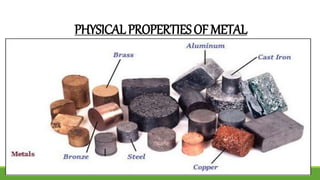 1. Physical Properties Of Metals | PPTX